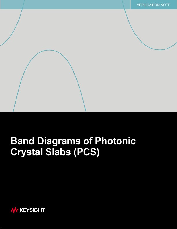Band Diagrams of Photonic Crystal Slabs (PCS) PDF Asset Page | Keysight